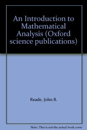 An Introduction to Mathematical Analysis: Amazon.co.uk: Reade, John B ...