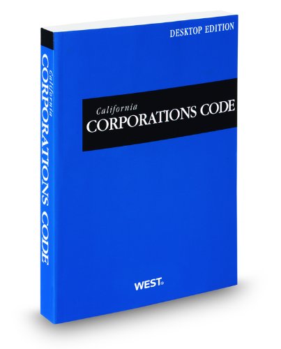 California Corporations Code, 2012 ed. (California Desktop Codes ...