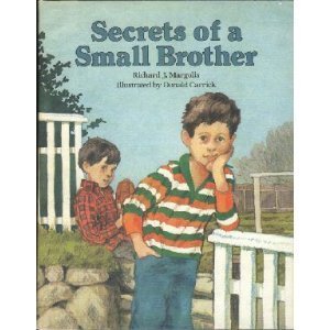 Secrets of a Small Brother: Richard J. Margolis, Donald Carrick ...