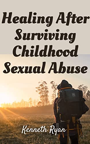 Amazon.com: HEALING AFTER SURVIVING CHILDHOOD SEXUAL ABUSE: A women's ...