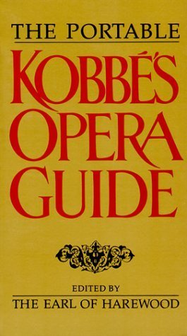 The Portable Kobbe's Opera Guide by Harewood (1994-05-01): Gustav Kobbé ...