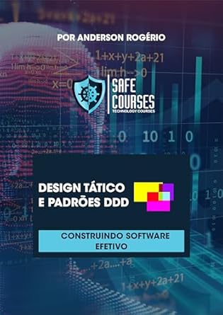 Design Tático e Padrões DDD: Construindo Software Efetivo (Portuguese ...