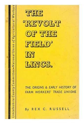 The revolt of the field in Lincolnshire: the origins & early history of ...