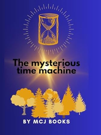 Story Book for children to read aloud. "The mysterious time machine ...