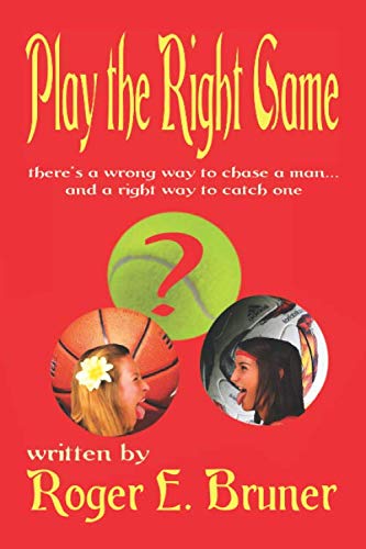 Play the Right Game: Bruner, Roger E.: 9781720170846: Amazon.com: Books