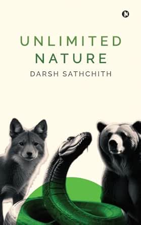 Unlimited Nature eBook : Darsh Sathchith: Amazon.in: Kindle Store