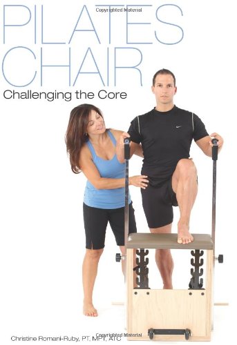 Pilates Chair: Challenging the Core: Christine Romani-Ruby ...