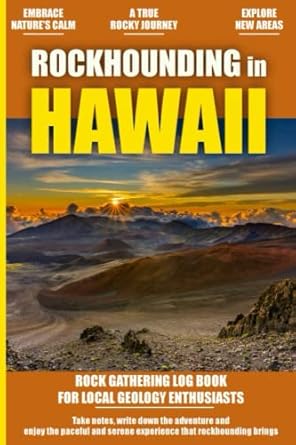 Rockhounding in Hawaii: Rock Gathering in Hawaii Log Book for Local ...