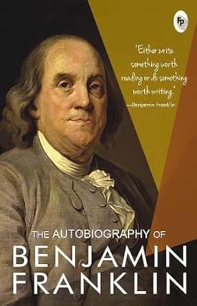 Buy The Autobiography of Benjamin Franklin: Founding Father's Life ...