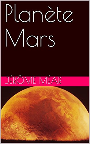 Planète Mars (French Edition) - Kindle edition by Méar, Jérôme ...