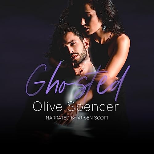 Amazon.com: Ghosted (Audible Audio Edition): Olive Spencer, Arsen Scott ...