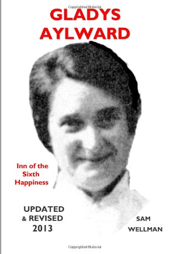 Gladys Aylward: Amazon.co.uk: Wellman, Sam: 9780989790536: Books