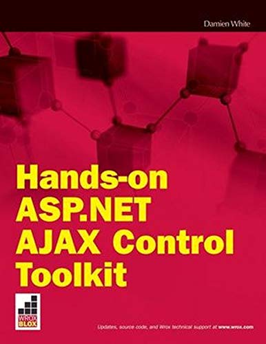 Hands On ASP.NET AJAX Control Toolkit (Wrox Briefs): Damien White: 9780470286647: Amazon.com: Books