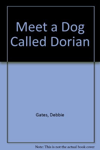 Meet a Dog Called Dorian: Debbie Gates: 9780590704519: Amazon.com: Books
