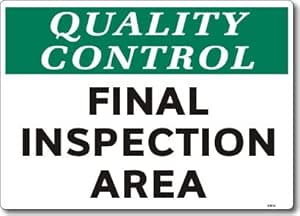 Amazon.com: Quality Control: Final Inspection Area, Plastic Sign, 10" x ...