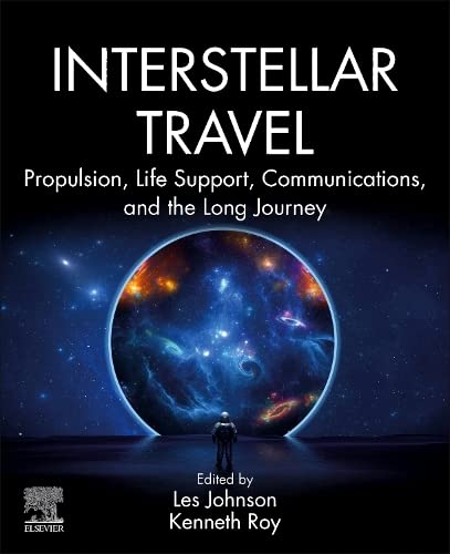Buy Interstellar Travel: Propulsion, Life Support, Communications, and ...