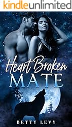 Amazon.com: Heart Broken Mate: A Rejected Mate Werewolf Shifter Romance (Rejected and Fated Mate ...