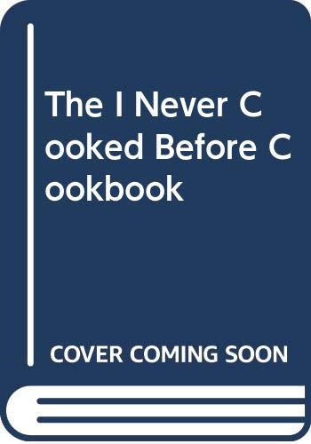 The I Never Cooked Before Cookbook: Coudert, Jo: 9780451111517: Amazon ...