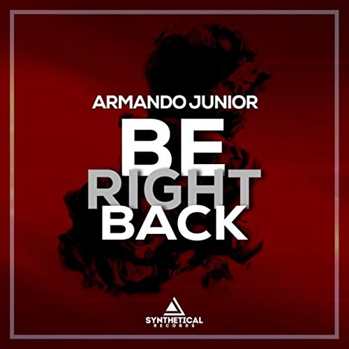Play Be Right Back by Armando Junior on Amazon Music
