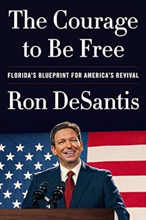 The Courage to Be Free: Florida’s Blueprint for America’s Revival – A ...
