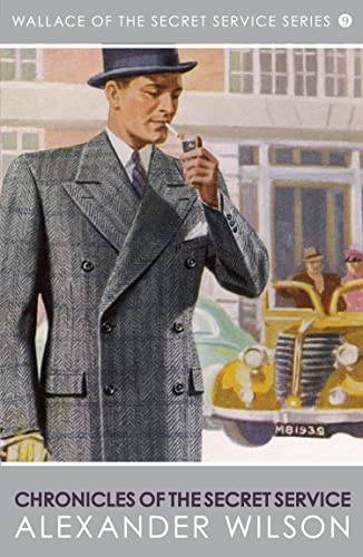 Chronicles of the Secret Service (Wallace of the Secret Service Book 9 ...