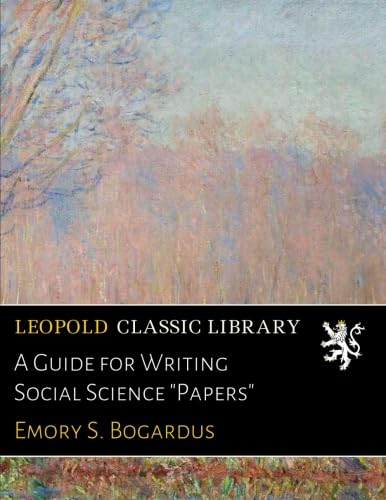 Amazon.com: A Guide for Writing Social Science "Papers": Bogardus ...