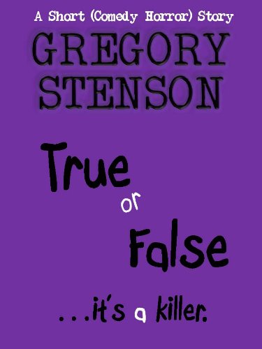 Amazon.com: TRUE OR FALSE (A Short - Comedy Horror- Story) eBook ...