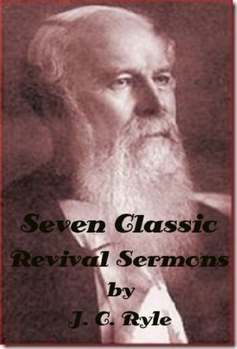 Seven Classic Revival Sermons by J. C. Ryle (Illustrated) - Kindle ...