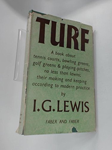 Turf;: A book about golf greens, tennis courts, bowling greens and ...