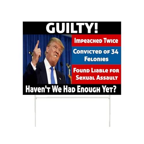Amazon.com: ASPOL PRINT Guilty Trump Yard Sign, Anti-Trump Sign, Trump ...