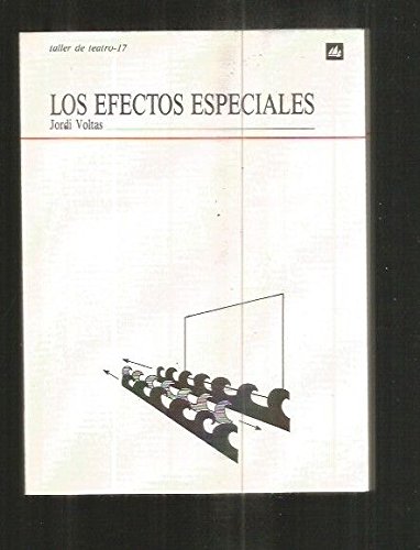Los efectos especiales (Taller de teatro) : Voltas, J.: Amazon.es: Libros