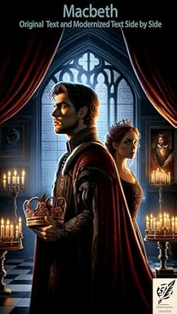Macbeth Unveiled: Original and Modern Texts Side by Side eBook ...