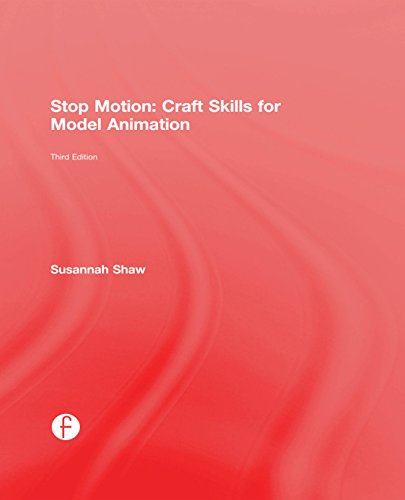 Stop Motion: Craft Skills for Model Animation 3, Shaw, Susannah, eBook ...