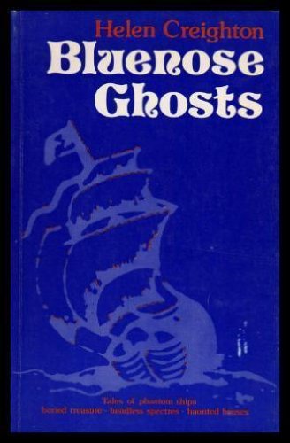 Bluenose Ghosts: Helen Creighton, Helen Creighton: 9780770000226 ...