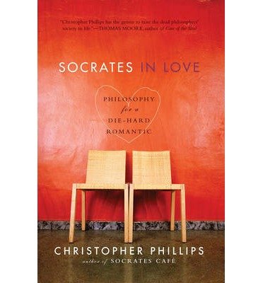 [(Socrates in Love: Philosophy for a Passionate Heart)] [Author ...