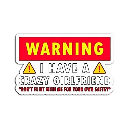 Amazon.com: Warning I Have A Crazy Girlfriend Boyfriend - Sticker ...