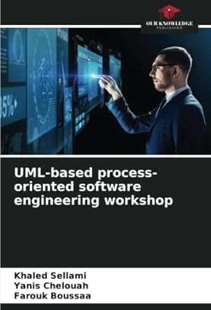 UML-based process-oriented software engineering workshop : Farouk Boussaa: Amazon.in: Books