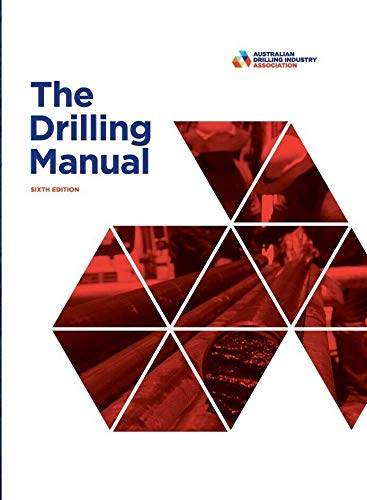 The Drilling Manual Sixth Edition by Australian Drilling Industry ...