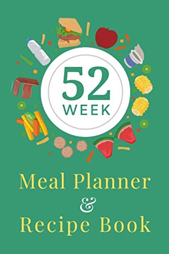 52 Week Meal Planner & Recipe Book: Track And Plan Your Weekly Meals ...