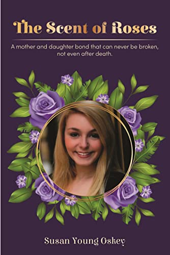 Amazon.com: The Scent Of Roses: A Mother and Daughter Bond That Can ...