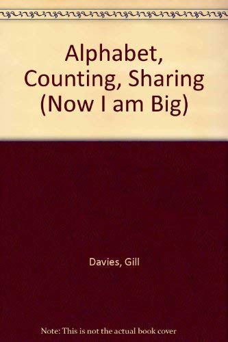 Alphabet, Counting, Sharing (Now I am Big S.) : Davies, Gill, Longfoot ...