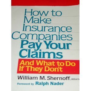 How to Make Insurance Companies Pay Your Claims and What to Do If They ...