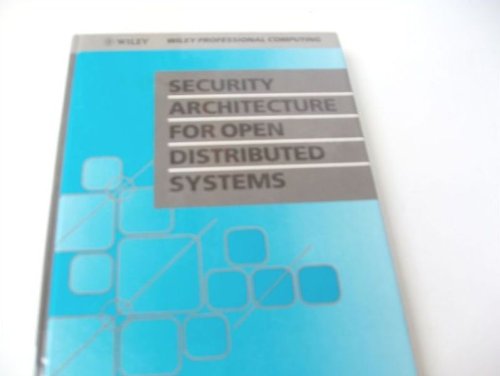 Buy Security Architecture For Open Distributed Systems Wiley Series In Communications