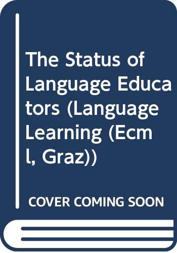The Status of Language Educators (Language Learning (Ecml, Graz ...