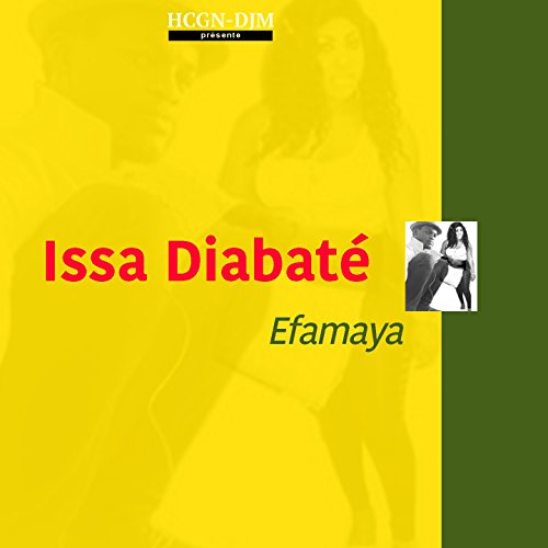 Spiele Efamaya von Issa Diabaté auf Amazon Music ab