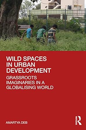 Wild Spaces in Urban Development: Deb, Amartya: 9781032449333: Amazon ...
