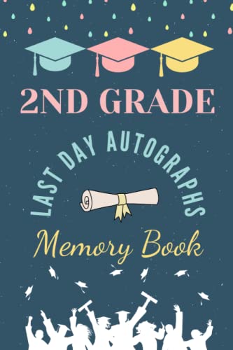 『2nd Grade Memory Book Last Day Autographs: Keepsake For Students ...