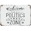 Amazon.com: No Politics Sign Welcome This is A Politics Signs with ...