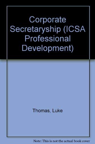 Corporate Secretaryship (ICSA Professional Development): Luke Thomas ...