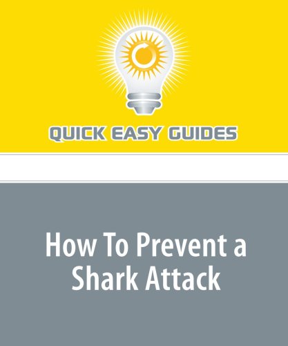 How To Prevent a Shark Attack: Safe and Useful Tips for the Ocean Lover ...